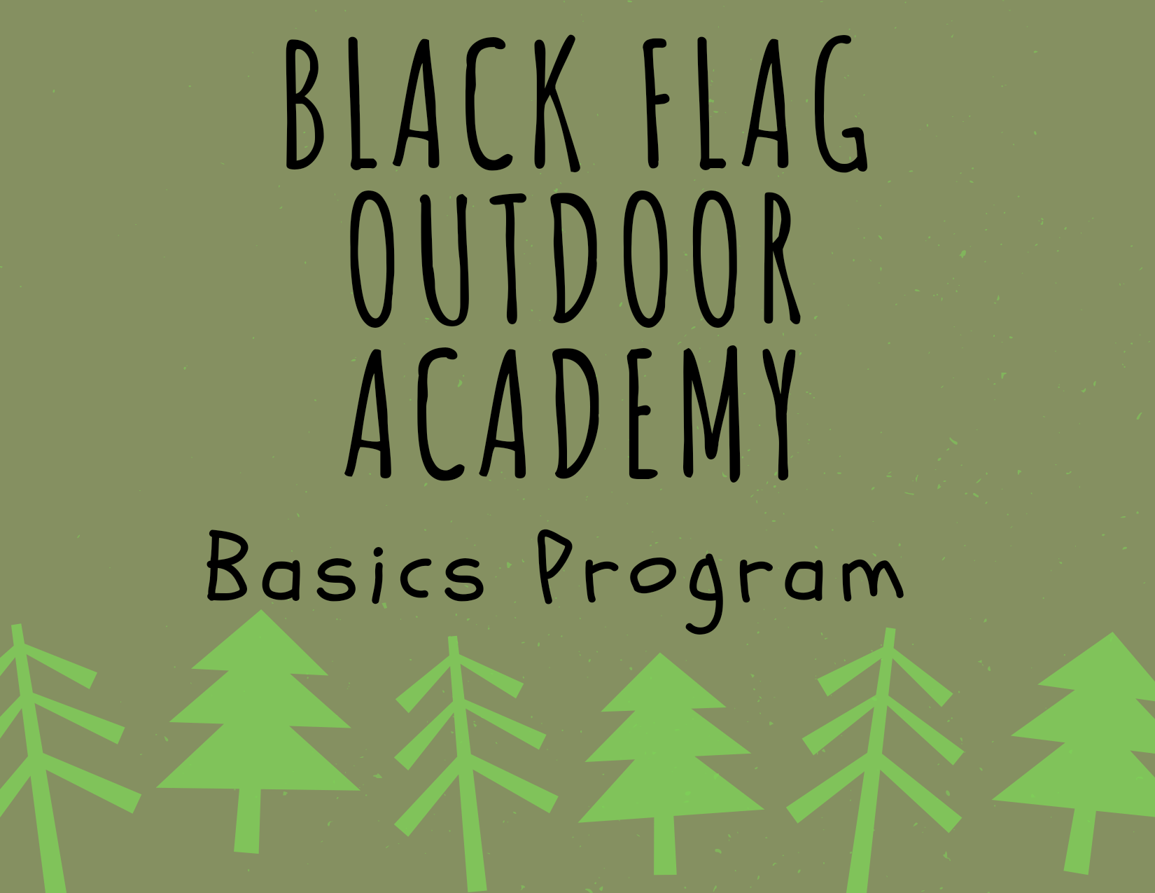 Black Flag Outdoor Academy: Basics Program – Black Flag Survival